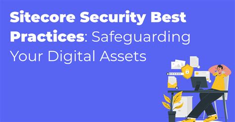 sitecore security best practices safeguarding your digital assets