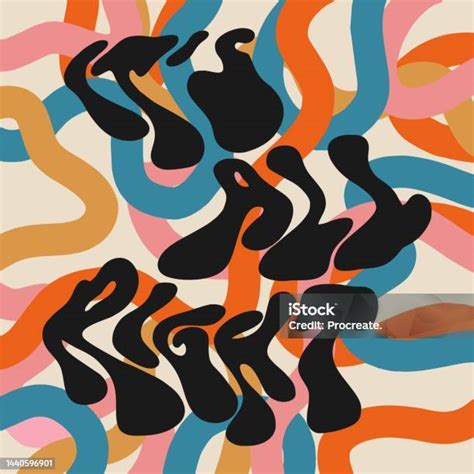 레트로 그래픽 히피 디자인 일러스트 펑키 쾌활한 글꼴입니다 모든 것이 정상입니다 메시지 문구 시계 글자 포스터 또는 스티커 재미있는 빈티지 인쇄 글꼴 벡터 영감을 주는