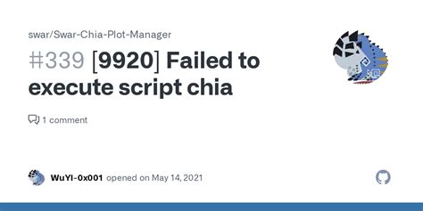 9920 Failed To Execute Script Chia · Issue 339 · Swarswar Chia Plot