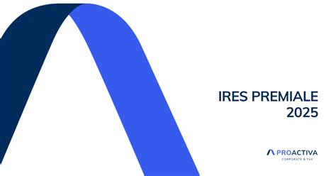 Ires Premiale 2025 Proactiva