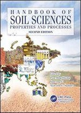 Handbook Of Soil Sciences Properties And Processes Second Edition Download