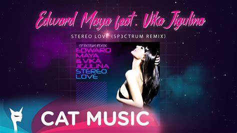 Edward Maya X Vika Jigulina Stereo Love Sp3ctrum Remix Youtube Music