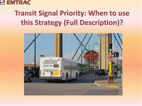 Transit Signal Priority When To Use This Strategy Full Description Pptx Travel