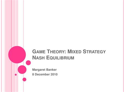 ppt game theory mixed strategy nash equilibrium powerpoint