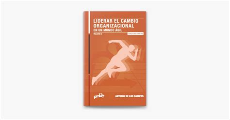 Liderar El Cambio Organizacional En Un Mundo ¨¢gil Release 2