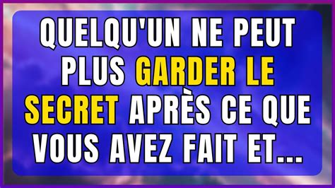 Quelqu un ne peut plus garder le secret après ce que vous avez fait et