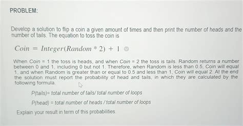 Solved Develop A Solution To Flip A Coin A Given Amount Of Chegg