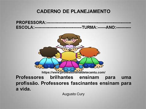 Professora Valdete Cantú ABERTURA PARA CADERNO DE PLANEJAMENTO