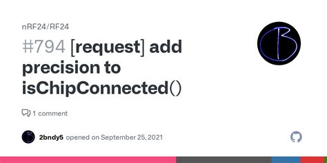 [request] add precision to ischipconnected · issue 794 · nrf24 rf24