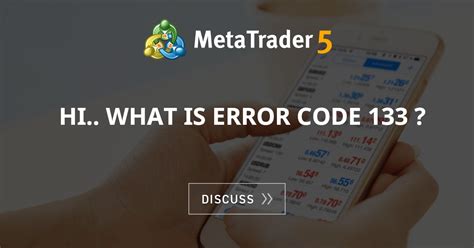 Hi What Is Error Code 133 Technical Trading General Mql5