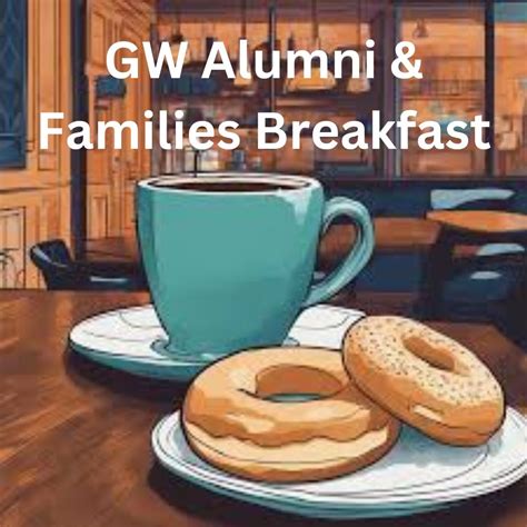 Gw Alumni And Families Dont Miss Out On A Special Breakfast Event Next Saturday Join Us At