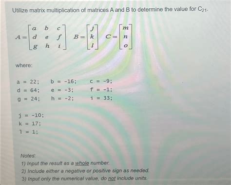 Solved Utilize Matrix Multiplication Of Matrices A And B ﻿to