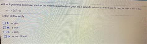 Solved Without Graphing Determine Whether The Following