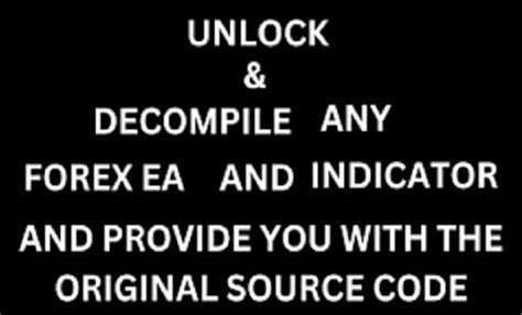 Decompile And Compile Any Ea File Forex Ea File And Unlock Source Code