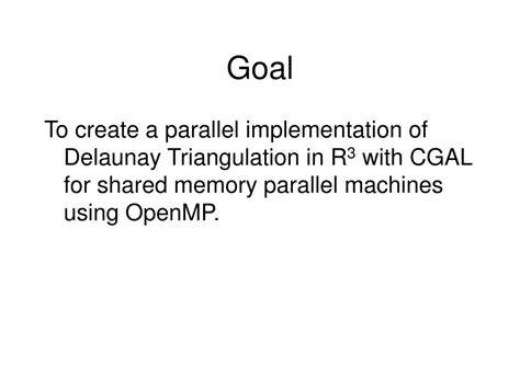 Ppt A Parallel Delaunay Algorithm For Cgal Powerpoint Presentation