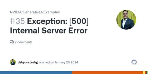 Exception 500 Internal Server Error · Issue 35 · Nvidiagenerativeaiexamples · Github