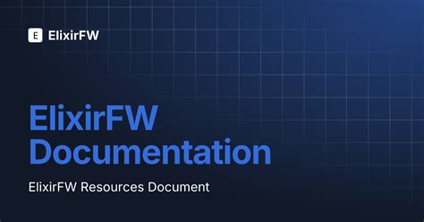 ElixirFW Documentation ElixirFW