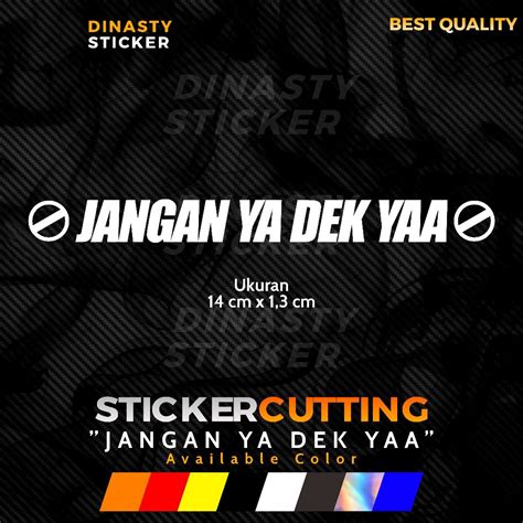 Jual STICKER STIKER CUTTING JANGAN YA DEK YA VIRAL Shopee Indonesia