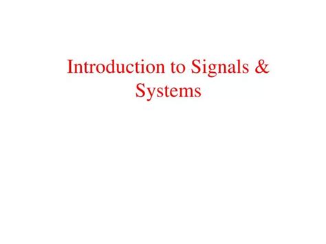 Ppt Introduction To Signals And Systems Powerpoint Presentation Id