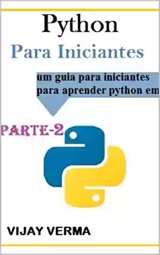 Pdf Pythonpara Iniciantes Parte 2 Guia Para Aprender A Linguagem Python Em 15 Dias Casa Da