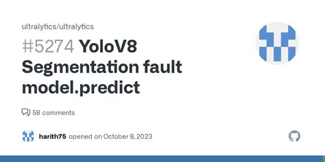 Yolov8 Segmentation Fault Modelpredict · Issue 5274 · Ultralytics