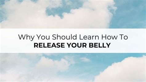 Why You Should Learn How To Release Your Belly During Pregnancy