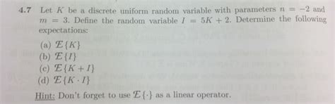 Solved 47 Let K Be A Discrete Uniform Random Variable With