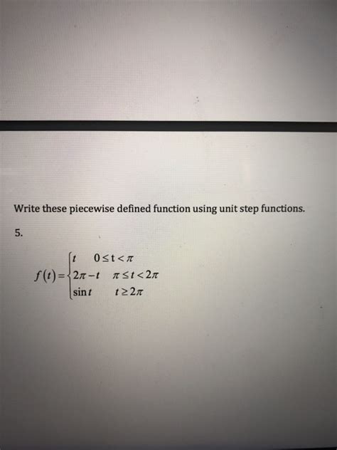 Solved Write These Piecewise Defined Function Using Unit
