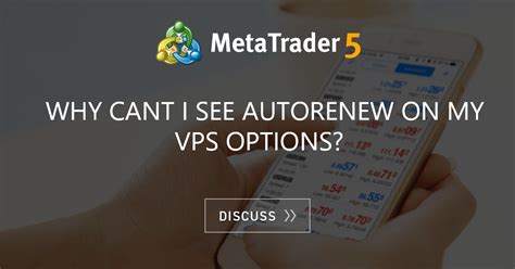 Why Cant I See Autorenew On My Vps Options Swing Trading Strategy