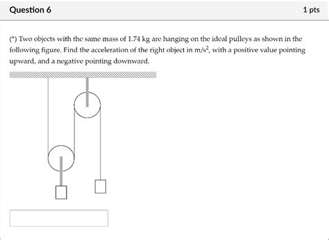 Solved Question Pts Two Objects With The Same Mass Of Kg Are