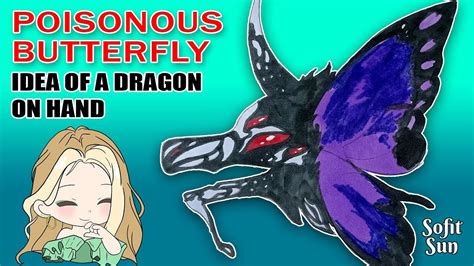Poisonous Butterfly How To Draw An Idea For A Paper Dragon DIY Sofit PaperCraft YouTube
