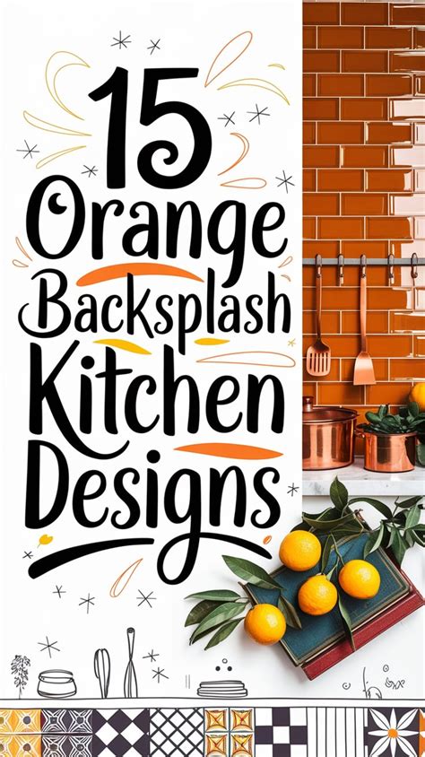 15 Stunning Orange Backsplash Kitchen Designs For Your Home
