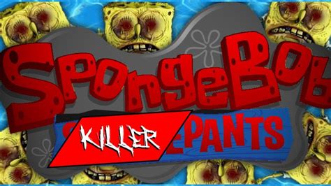 Game Kinh Dị Spongbob Killerpants Youtube