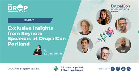 exclusive insights from keynote speakers of drupalcon portland 2024