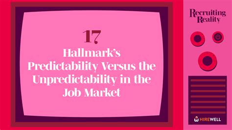Hallmarks Predictability Versus The Unpredictability In The Job Market Talent Insights