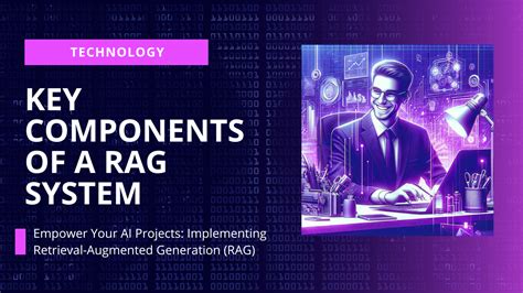 The Key Components Of A Rag System A Technical Deep Dive Customgpt