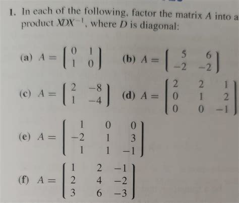 Solved In Each Of The Following Factor The Matrix A Into Chegg Com