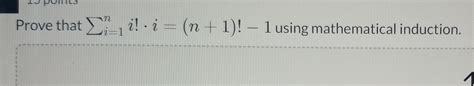 solved prove that ∑i 1ni ⋅i n 1 −1 using mathematical