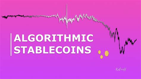 Algorithmic Stablecoins