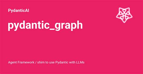 Pydantic Graph PydanticAI