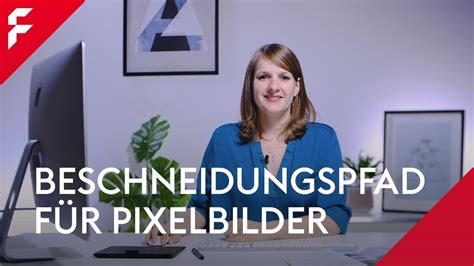 Beschneidungspfad Um Pixelbilder Mit Adobe Photoshop Anlegen Tutorial