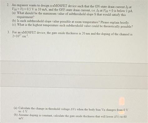 Solved 2 An Engineer Wants To Design A Nmosfet Device Such