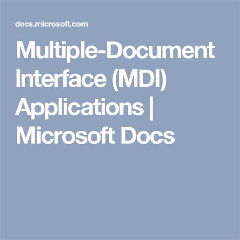 Multiple Document Interface Mdi Applications Microsoft Docs