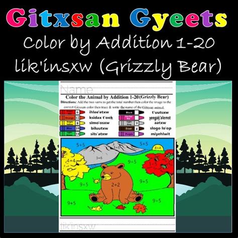 Gitxsan Gitksan Grizzly Bear Color By Addition 1 20 Using Gitxsan Colors No Prep Learning