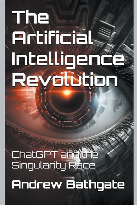 the artificial intelligence revolution chatgpt and the singularity