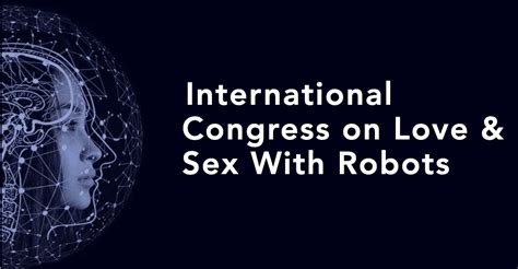 Academic Conference On Sex Robots Presentation Topics Look Insane