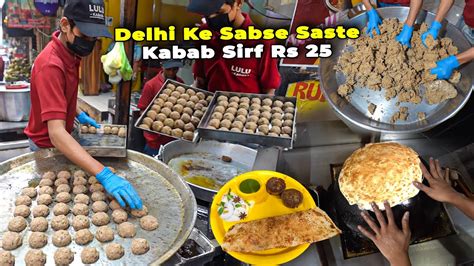 Poori Delhi Ke Sabse Saste Kabab Jo Ki Sirf 50 Rs Mein 1 Plate Mil