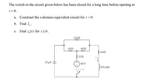 Solved The Switch In The Circuit Given Below Has Been Closed Chegg