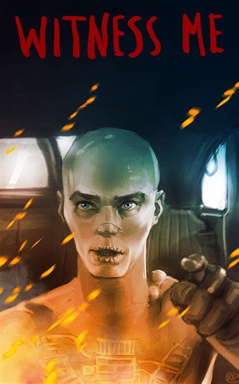 Mad Max Fury Road Witness Me By Maxkennedy On Deviantart