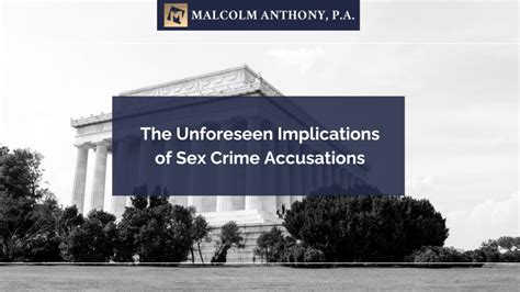 The Unforeseen Implications Of Sex Crime Accusations — Malcolm Anthony